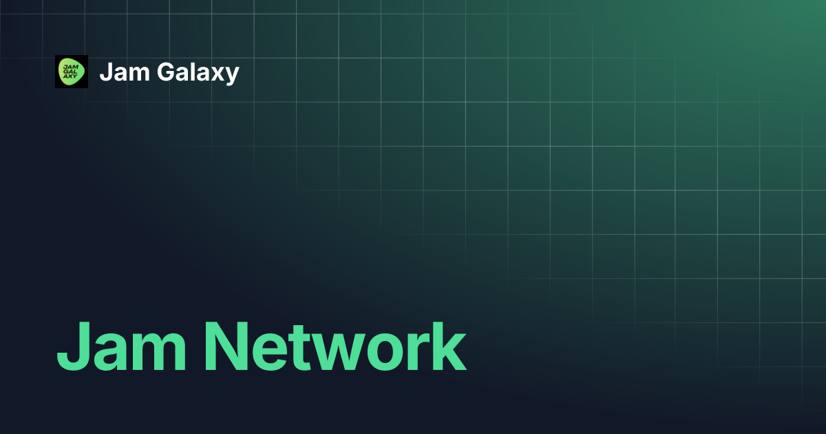 Jam Network | Jam Galaxy
